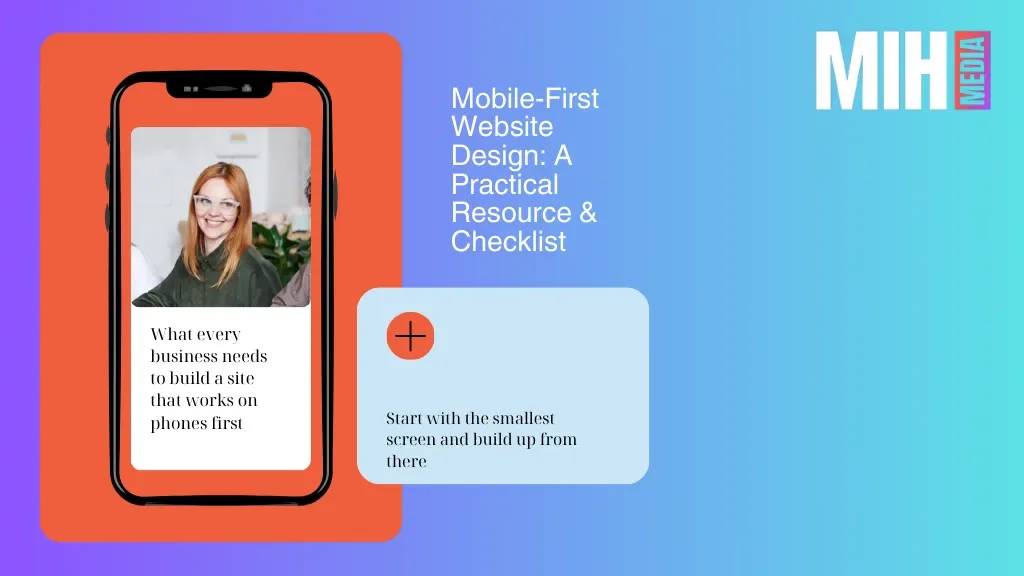 Mobile-First Website Design: A Practical Resource & Checklist